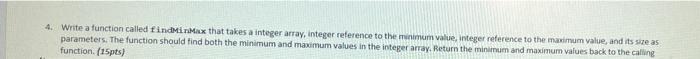 Solved 4 Write A Function Called Findmin Max That Takes A
