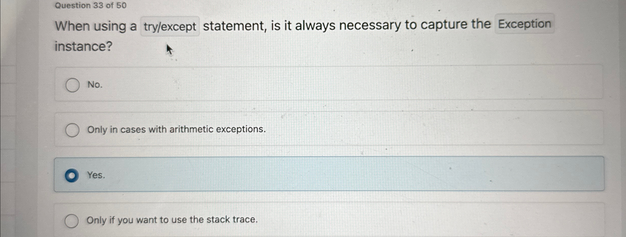 Solved Question 33 ﻿of 50When using a try/except statement, | Chegg.com