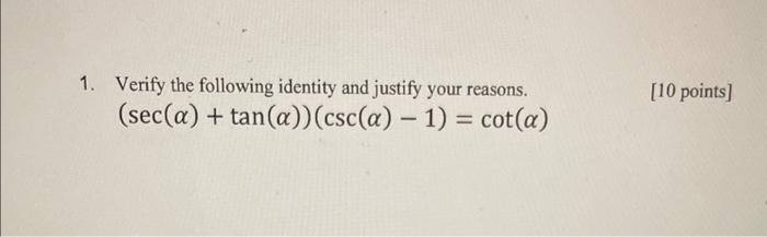 Solved 1. Verify the following identity and justify your | Chegg.com