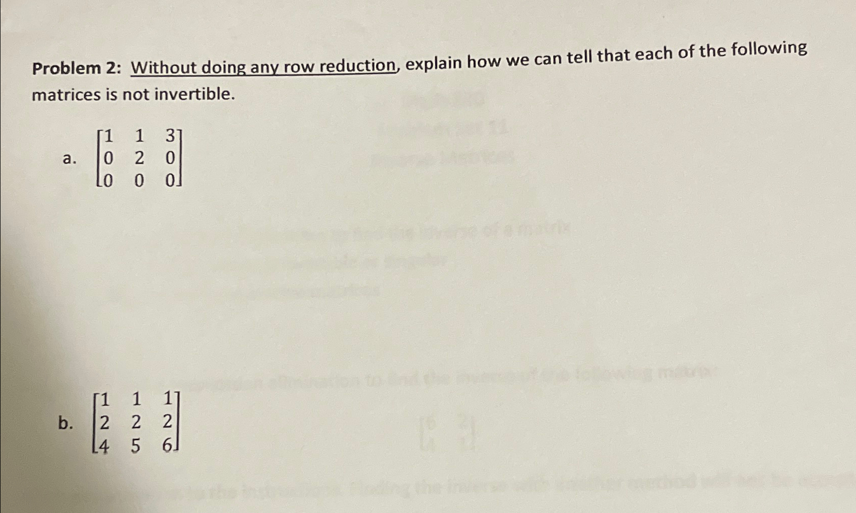 Solved Problem 2: Without doing any row reduction, explain | Chegg.com