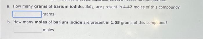 Solved a. How many grams of barium iodide, BaI2, are present | Chegg.com