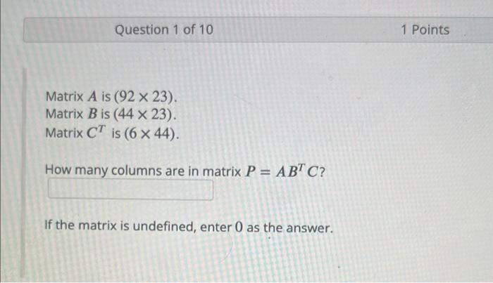 Solved Matrix A is (92×23). Matrix B is (44×23). Matrix CT | Chegg.com