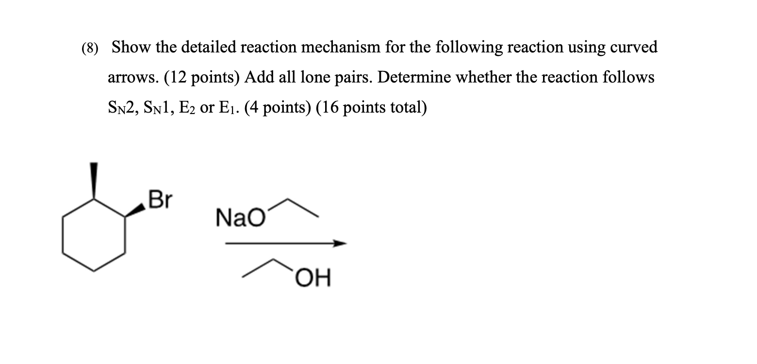 Solved (8) ﻿Show the detailed reaction mechanism for the | Chegg.com