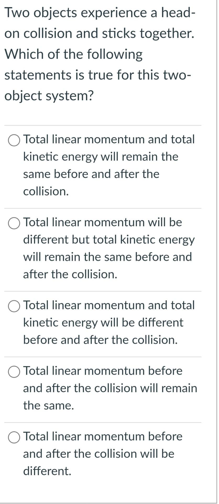 Solved Two objects experience a headon collision and sticks | Chegg.com