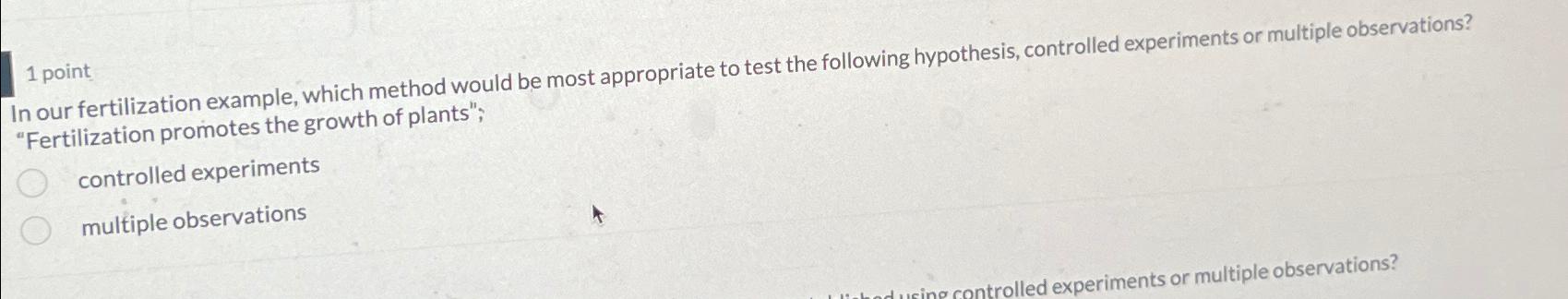 Solved 1 ﻿pointIn our fertilization example, which method | Chegg.com