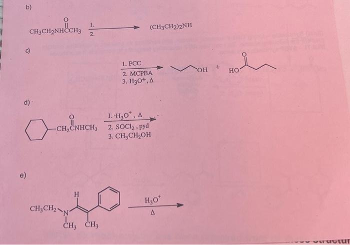 Solved c) 3. H3O+, d) 1. ⋅H3O+,Δ 2. SOCl2, pyd 3. | Chegg.com
