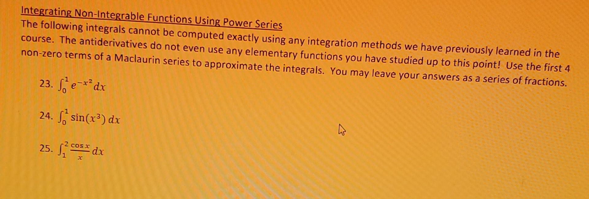 Solved Integrating Non-Integrable Functions Using Power | Chegg.com