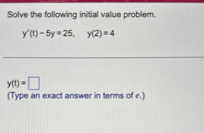 Solved Solve the following initial value problem. | Chegg.com