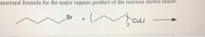 Solved structural formula for the major organic product of | Chegg.com