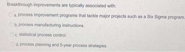 Solved Breakthrough improvements are typically associated | Chegg.com