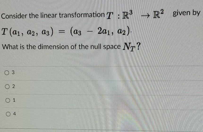 Solved Consider the linear transformation T :R3 -> R2 given | Chegg.com