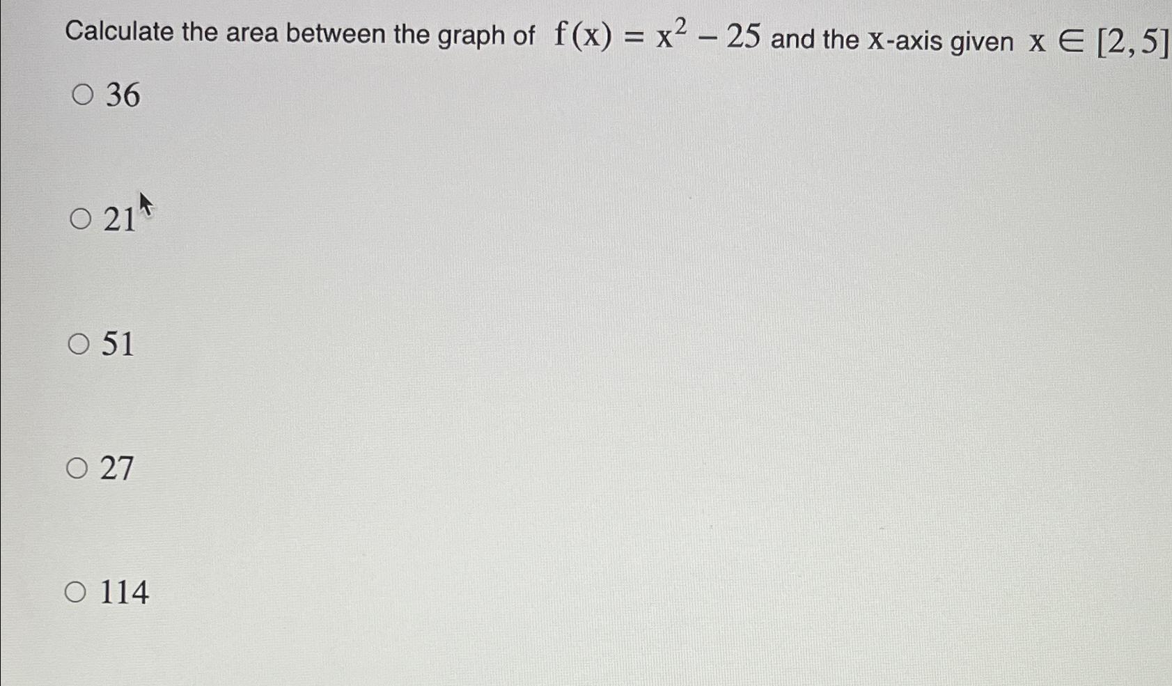 Solved Calculate the area between the graph of f(x)=x2-25 | Chegg.com