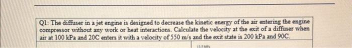 Solved thermodynamics Q1: The diffuser in a jet engine is | Chegg.com