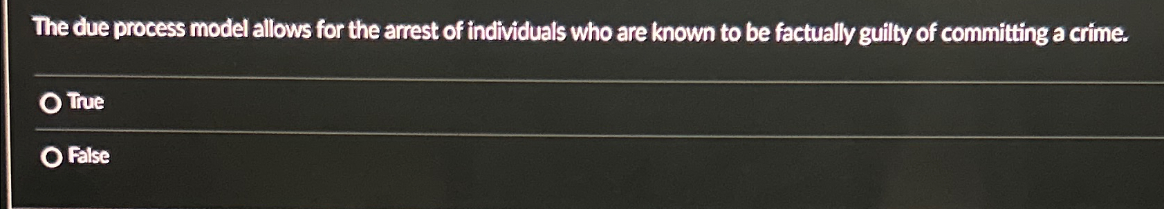 Solved The due process model allows for the arrest of | Chegg.com