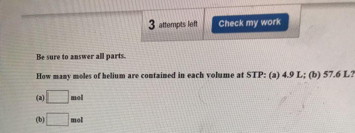 Solved 3 attempts left Check my work Be sure to answer all | Chegg.com