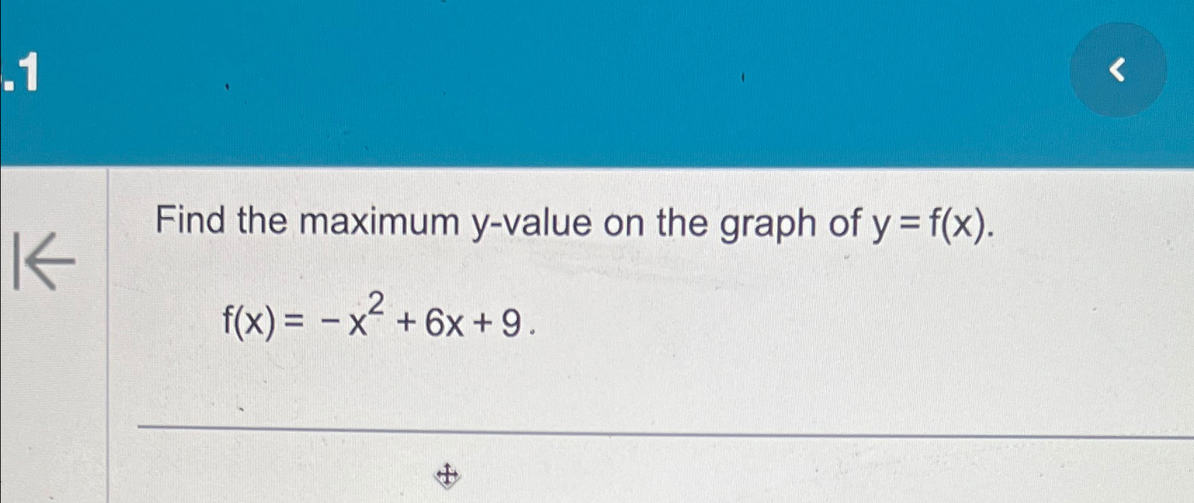 Solved Find the maximum y-value on the graph of | Chegg.com