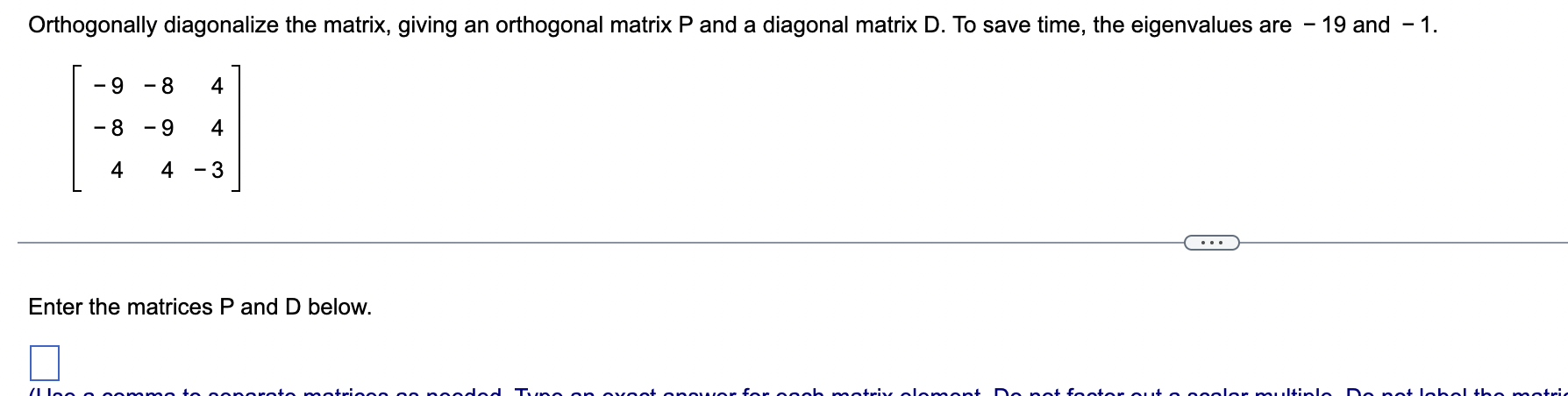 Solved Orthogonally diagonalize the matrix, giving an | Chegg.com