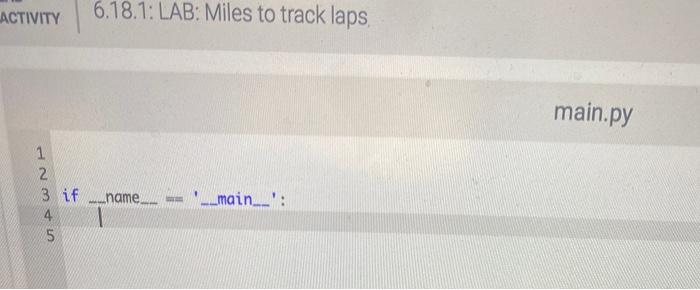 Solved 6.18 LAB: Miles to track laps One lap around a | Chegg.com