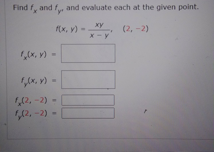 Solved Find fx and fy, and evaluate each at the given point. | Chegg.com