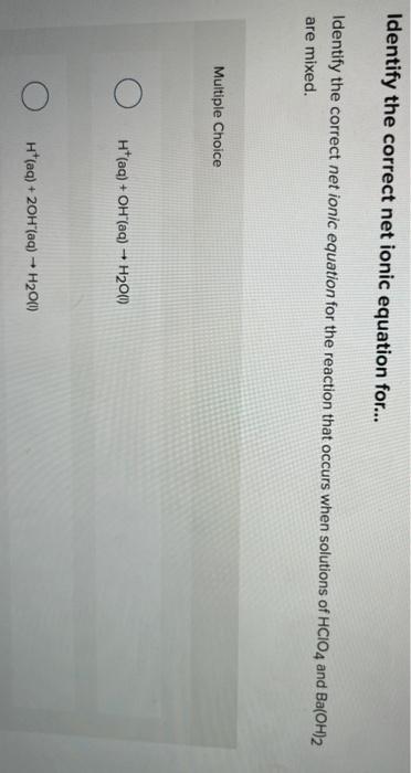 Solved Identify the correct net ionic equation for... | Chegg.com