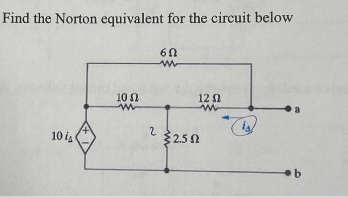 Solved Find the Norton equivalent for the circuit below 10 | Chegg.com