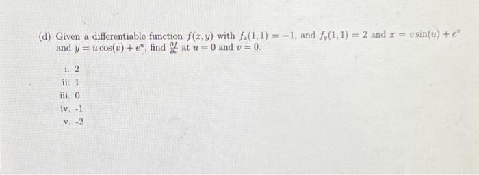 Solved (d) Given a differentiable function f(x, y) with | Chegg.com