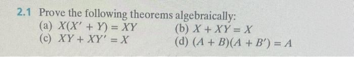 Solved 2.1 Prove the following theorems algebraically: (a) | Chegg.com