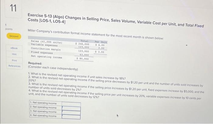 Solved Exercise 5-13 (Algo) Changes in Selling Price, Sales | Chegg.com