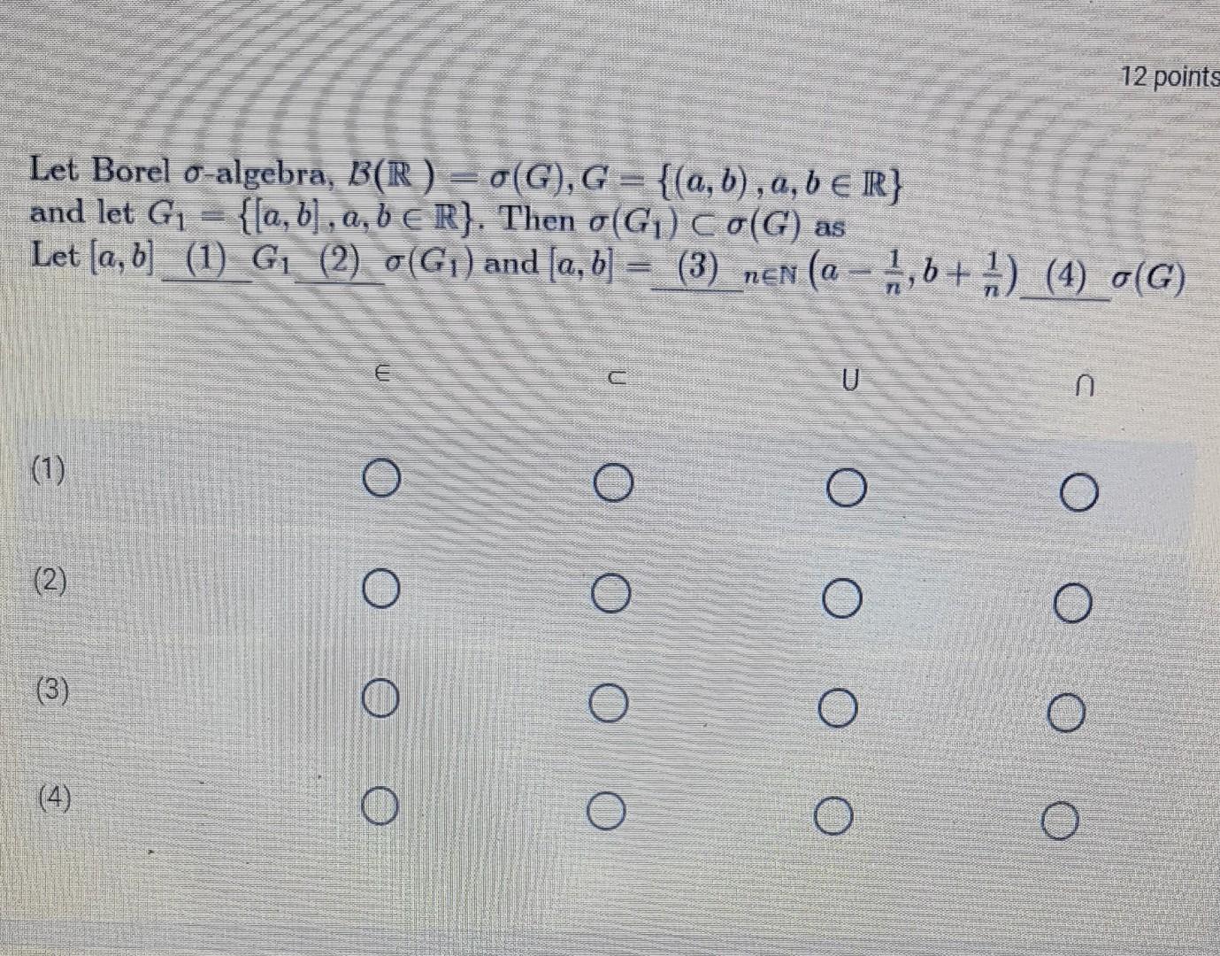 Solved 12 points Let Borel o algebra, B(R) = o(G), G = | Chegg.com
