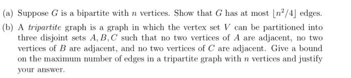 Solved (a) Suppose G is a bipartite with n vertices. Show | Chegg.com