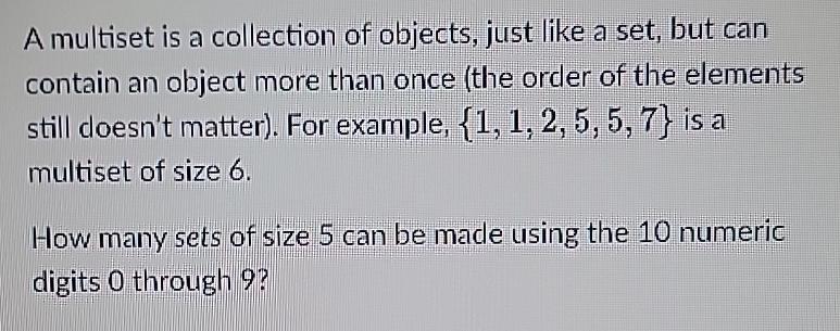 Solved A multiset is a collection of objects, just like a | Chegg.com