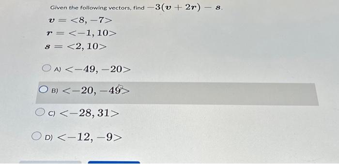 Solved Given the following vectors, find \\( -3(v+2 r)-s \\) | Chegg.com