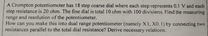 Solved A Crompton potentiometer has 18 ﻿step coarse dial | Chegg.com