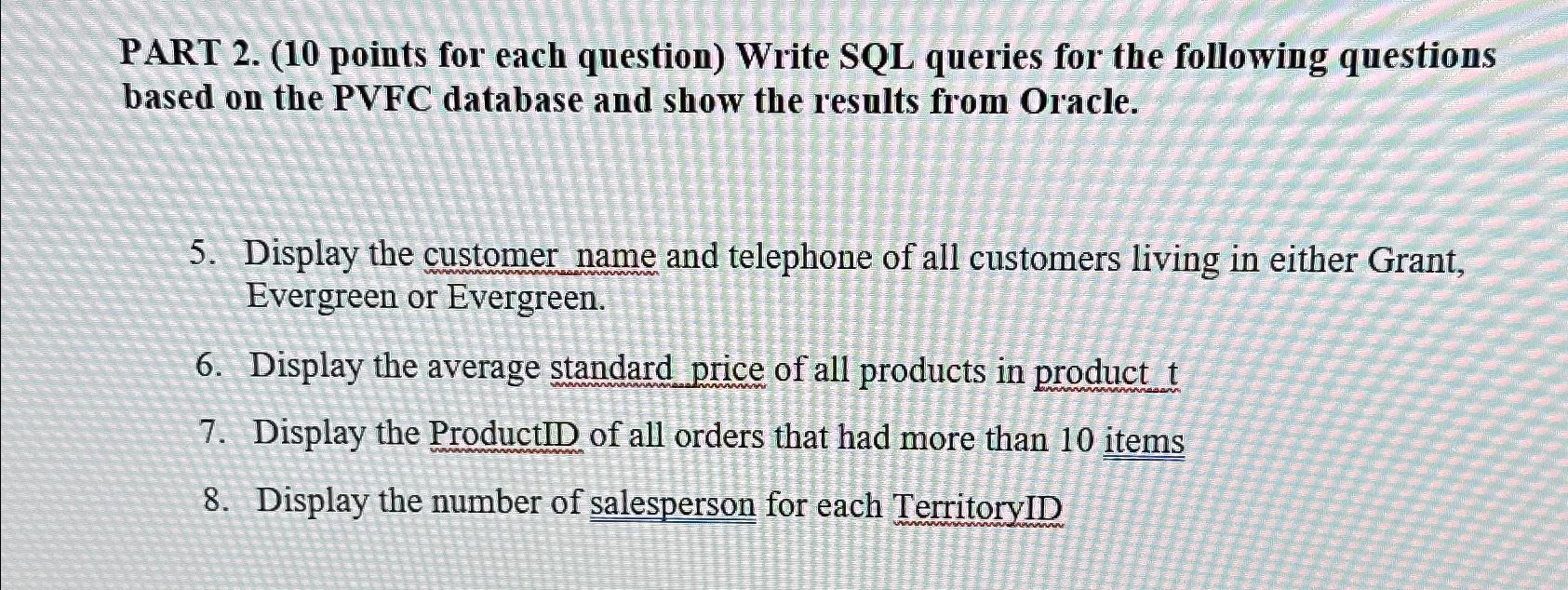 Solved PART 2. (10 ﻿points for each question) ﻿Write SQL | Chegg.com