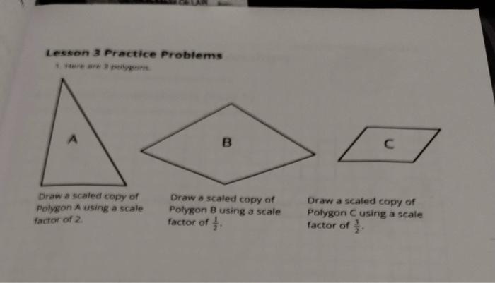 Solved Lesson 3 Practice Problems Draw a scaled copy of | Chegg.com
