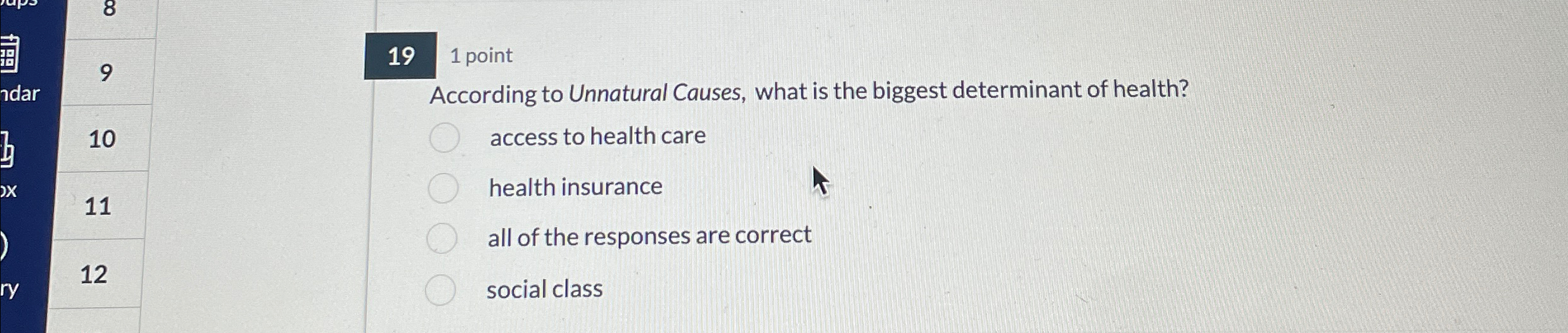 Solved 191 ﻿pointAccording to Unnatural Causes, what is the | Chegg.com