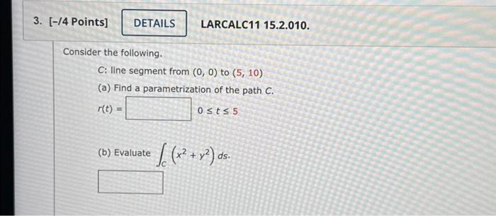 Solved Consider the following. C : line segment from (0,0) | Chegg.com