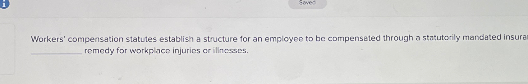 Solved Workers' compensation statutes establish a structure | Chegg.com
