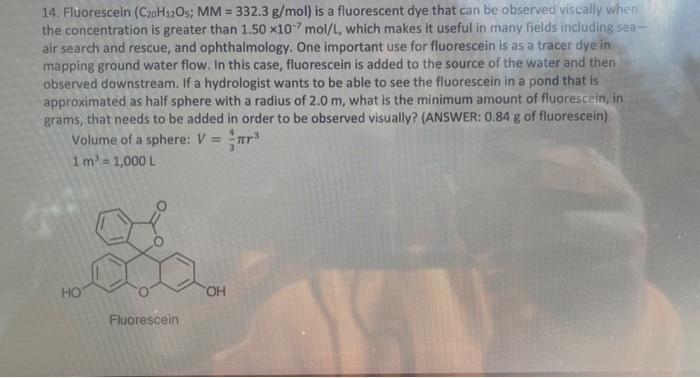 Solved 14. Fluorescein (C20H12O5; MM = 332.3 g/mol) is a | Chegg.com