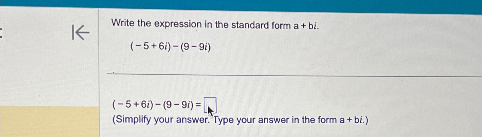 Solved Write the expression in the standard form | Chegg.com