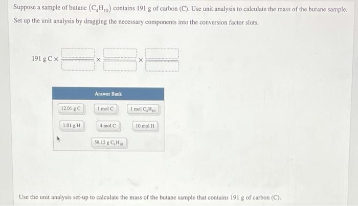 Solved Suppose a sample of butane (CH..) contains 191 g of | Chegg.com
