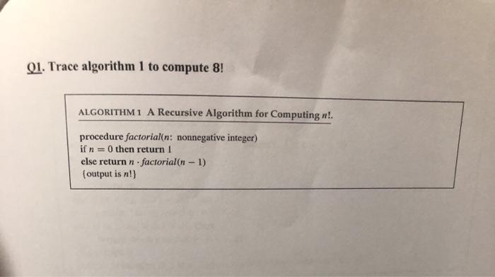 Solved Q1 Trace Algorithm 1 To Compute 8 Algorithm 1 A 