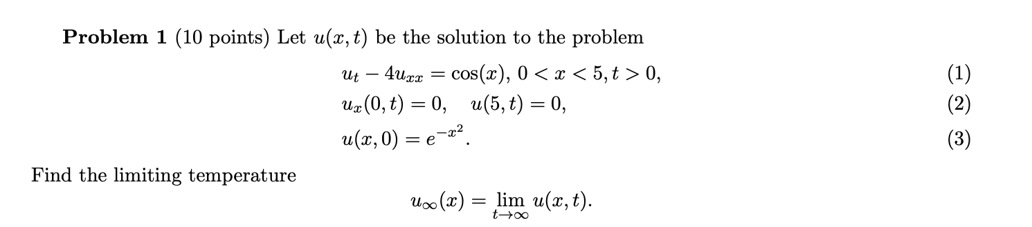 Solved Problem 1 (10 points) Let u(x,t) be the solution | Chegg.com Solved Problem 1 (10 points) Let u(x,t) be the solution | Chegg.com