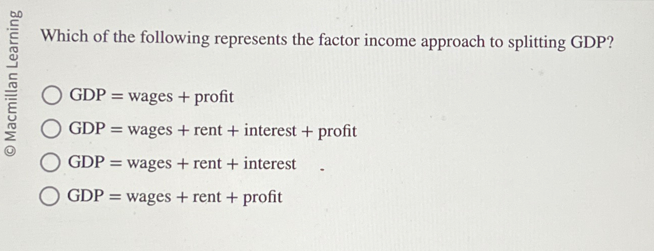Solved Which of the following represents the factor income | Chegg.com