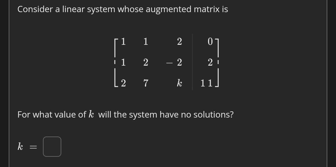 Solved Consider a linear system whose augmented matrix is | Chegg.com