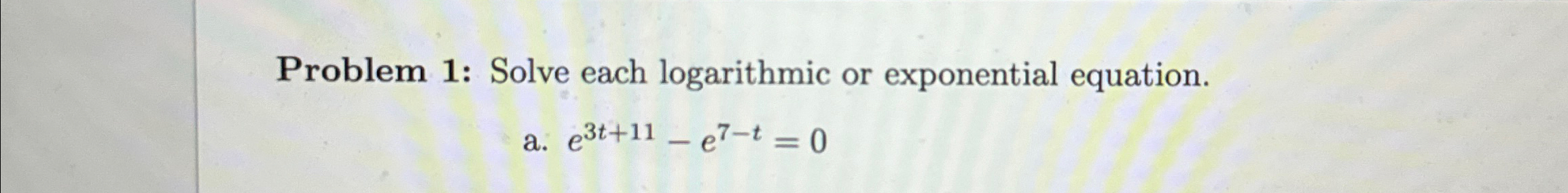 Solved Problem 1: Solve each logarithmic or exponential | Chegg.com