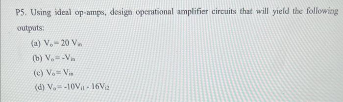 Solved P5. Using ideal op-amps, design operational amplifier | Chegg.com