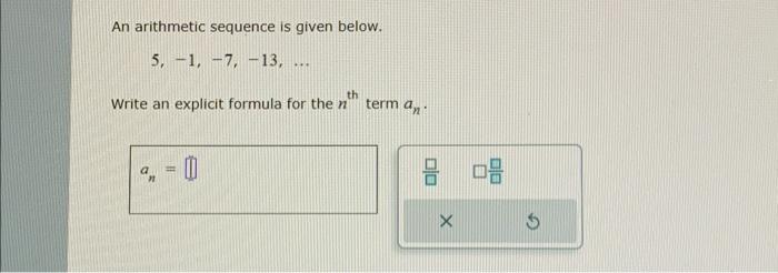 Solved An arithmetic sequence is given below. 5,−1,−7,−13,… | Chegg.com