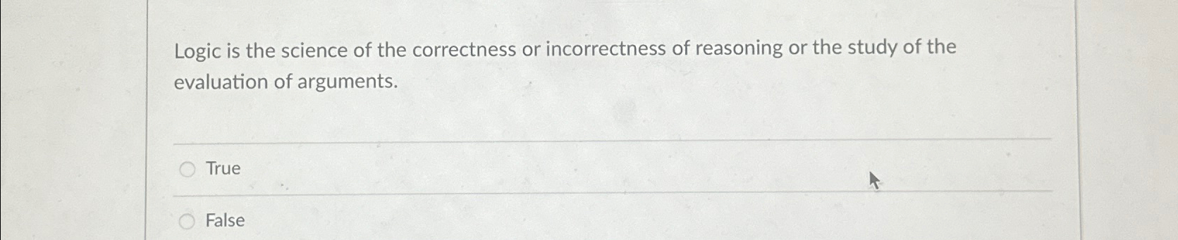 Solved Logic is the science of the correctness or | Chegg.com