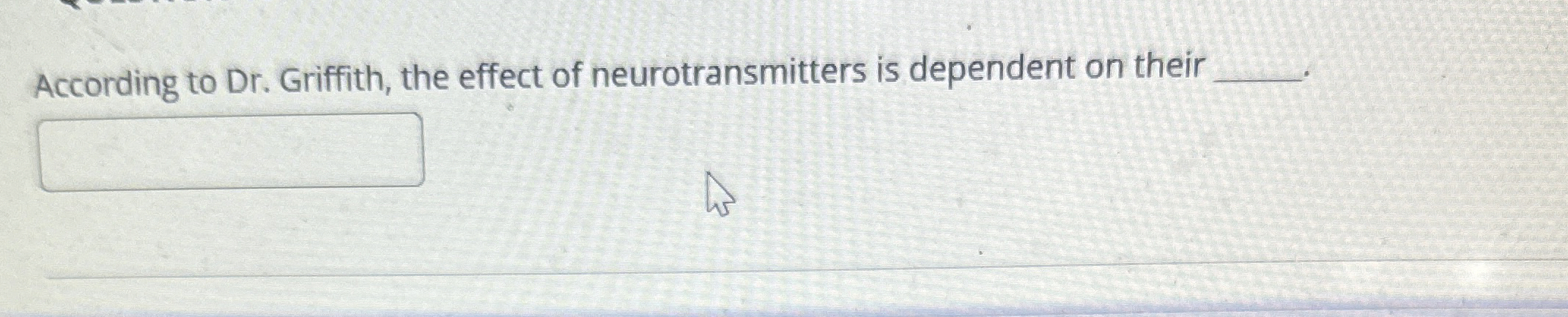 Solved According to Dr. ﻿Griffith, the effect of | Chegg.com